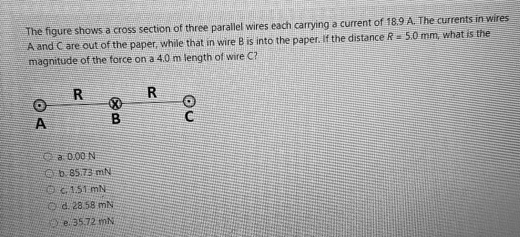 SOLVED: The figure shows a cross section of three parallel wires each carrying current of 18,9 A ...