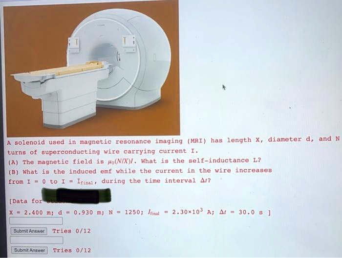 SOLVED: A solenoid used in magnetic resonance imaging (MRI has length x ...
