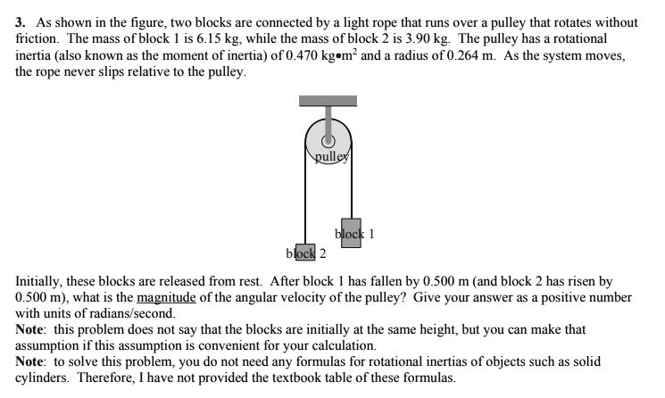 SOLVED: As shown in the figure, two blocks are connected by a light rope that runs over a pulley ...