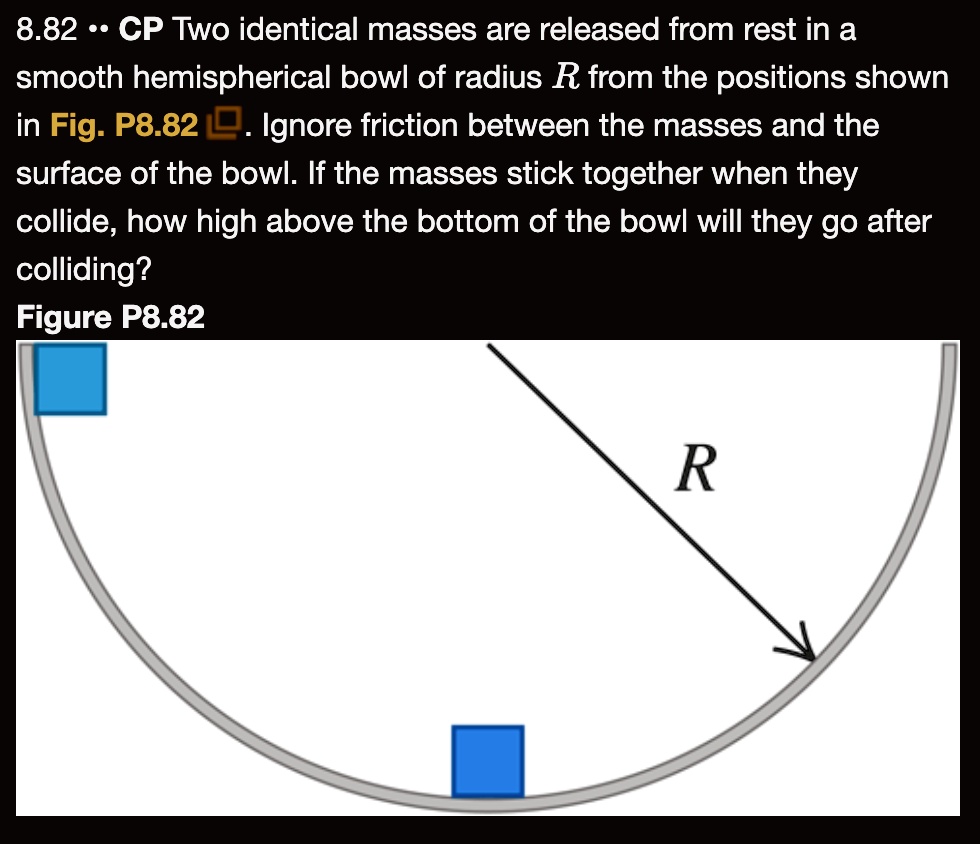 882 cp two identical masses are released from rest in a smooth hemispherical bowl of radius r ...