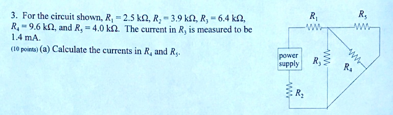 SOLVED: 3. For the circuit shown; R, =2.5kO,Rz= 3.9kS, R; =6.4kD, R=9.6 ...
