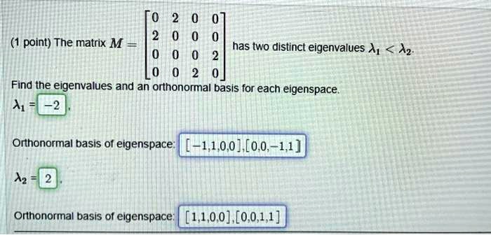 Solved 1 Point The Matrix M Has Two Distinct Eigenvalues A