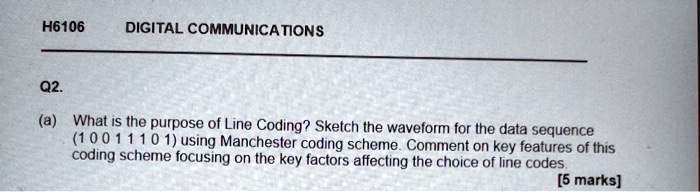 SOLVED: H6106 DIGITAL COMMUNICATIONS Q2. a) What is the purpose of Line ...