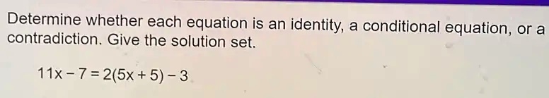 Solved Determine Whether Each Equation Is An Identity A Conditional