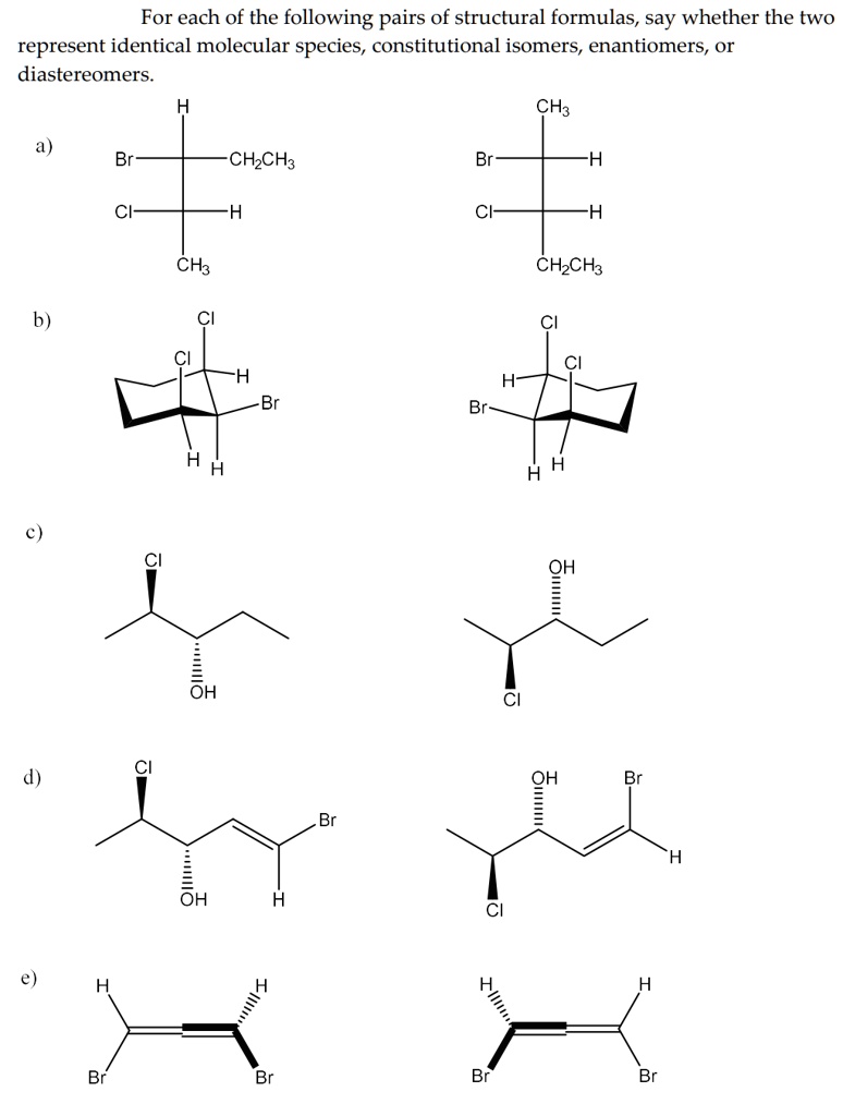 SOLVED: For each of the following pairs of structural formulas, say whether the two represent ...