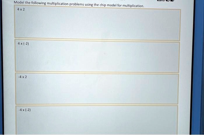 SOLVED:Model the following multiplication problems using the chip model ...