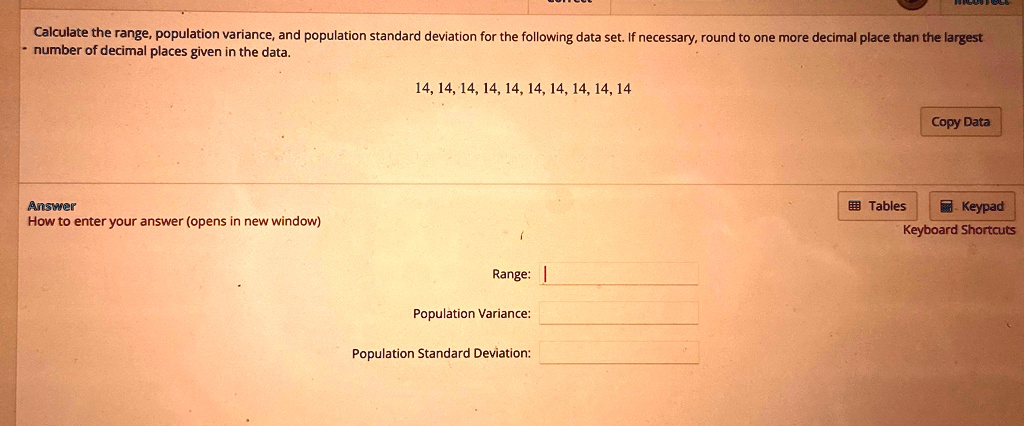 SOLVED: Calculate the range, population variance, and population ...
