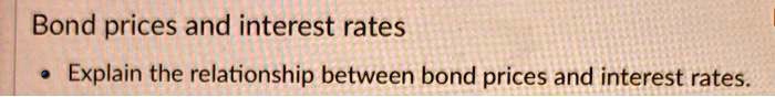 SOLVED: please give a detailed explanation of the relationship. Bond ...