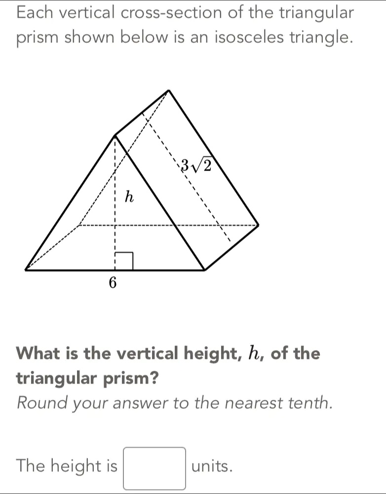 SOLVED: Each vertical cross-section of the triangular prism shown below ... SOLVED: Each vertical cross-section of the triangular prism shown below ...