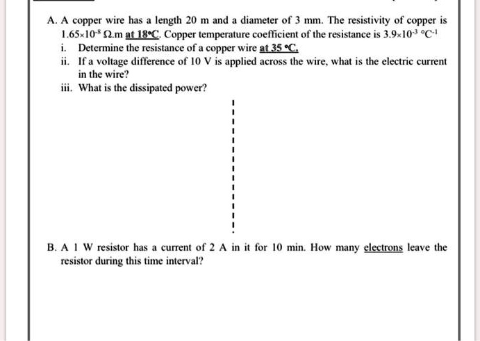 a copper wire has length 20 m and diameter of 3 mm the resistivity of copper is 16510 sm libc ...