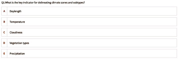 Q1.What is the key indicator for delineating climate zones and subtypes ...
