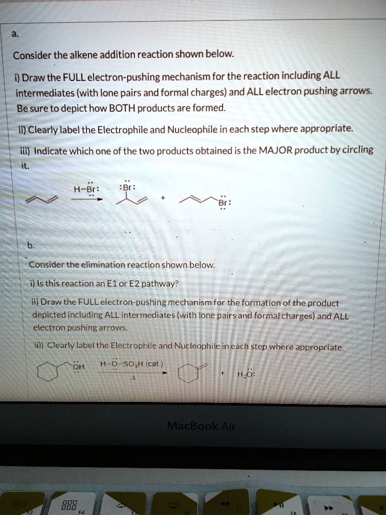 SOLVED: Consider the alkene addition reaction shown below: i) Draw the ...