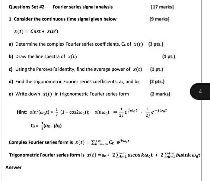 SOLVED: Questions Set #2 Fourier series signal analysis [17 marks] 1 ...