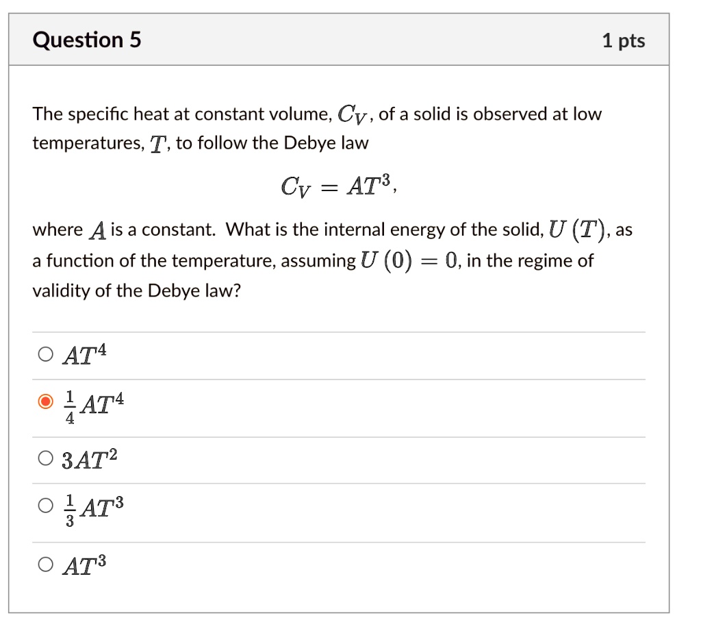 question 5 1 pts the specific heat at constant volume cv of a solid is ...