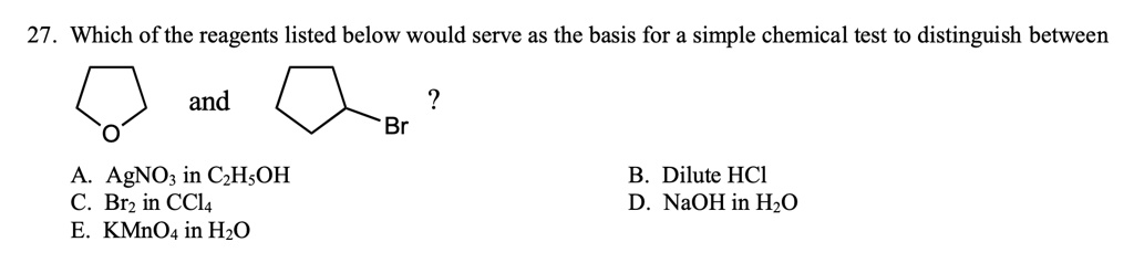 SOLVED: 27 Which of the reagents listed below would serve as the basis ...