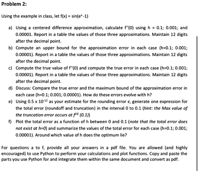 SOLVED:Problem 2: Using the example in class, let f(x) = sin(e"-1 ...