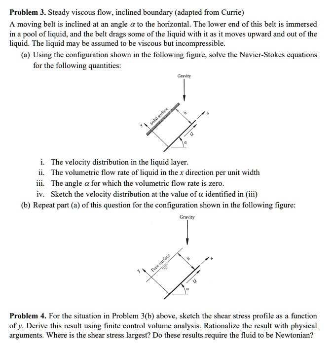 [GET ANSWER] Problem 3. Steady viscous flow, inclined boundary (adapted ...