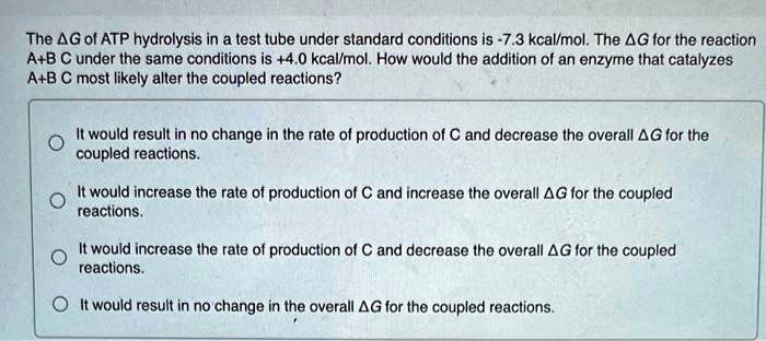 the g of atp hydrolysis in a test tube under standard conditions is 73 ...