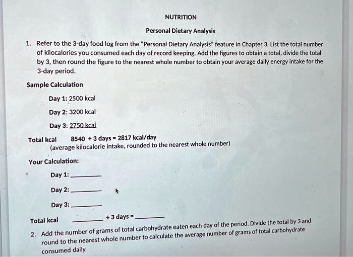 NUTRITION Personal Dietary Analysis 1. Refer to the 3-day...