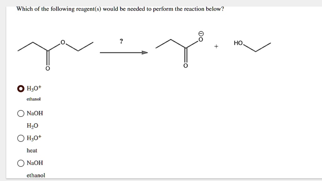 SOLVED: Which of the following reagents would be needed to perform the ...