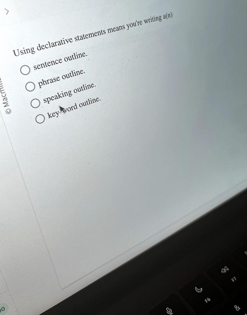 Using declarative statements means you're writing a(n) sentence outline ...