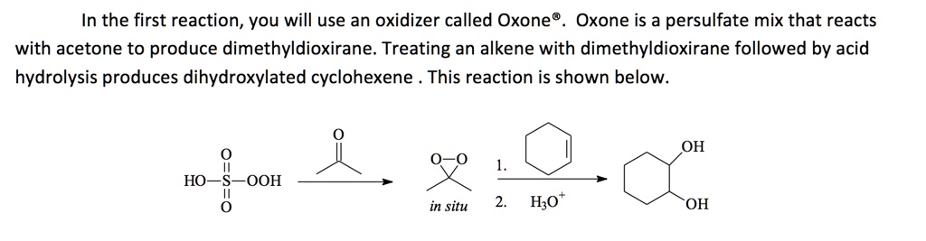 in the first reaction you will use an oxidizer called oxone oxone is a ...