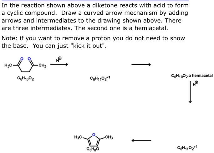 SOLVED: In the reaction shown above, a diketone reacts with an acid to ...