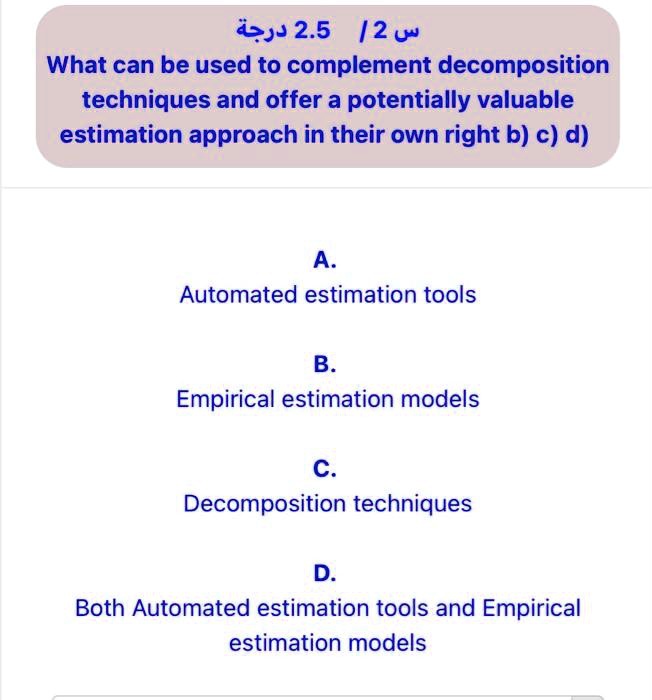 SOLVED: 2.512 What can be used to complement decomposition techniques ...