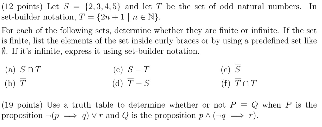 (12 points) Let S = 2,3,4,5 and let T be the set of odd natural numbers. In set-builder notation ...