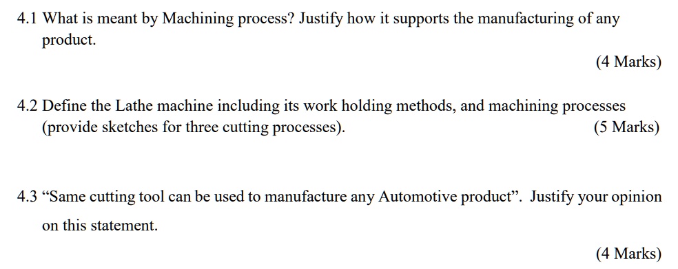41 what is meant by machining process justify how it supports the ...