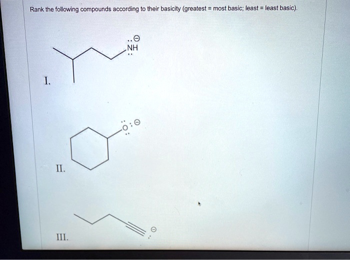 SOLVED: Rank the following compounds according to their basicity ...