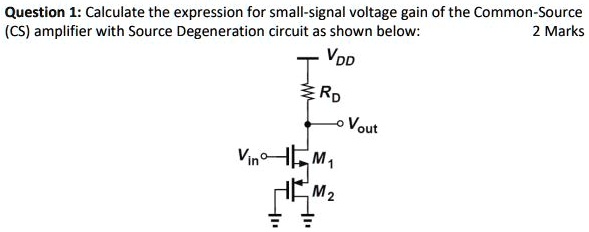 Solved Question 1 Calculate The Expression For Small Signal Voltage