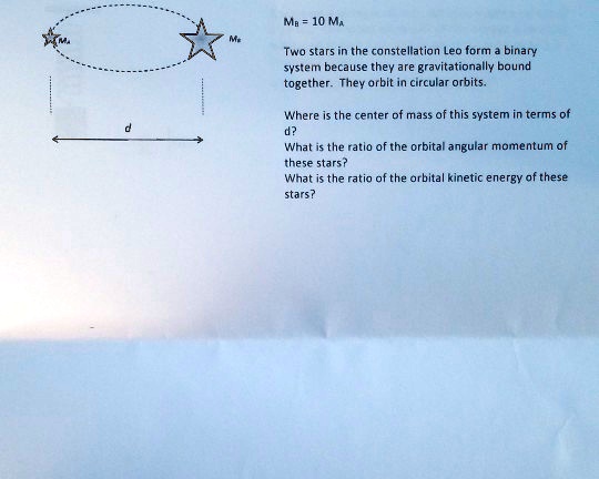 SOLVED: 10 Ma Two stars in the canstellation Leo form binary system ...