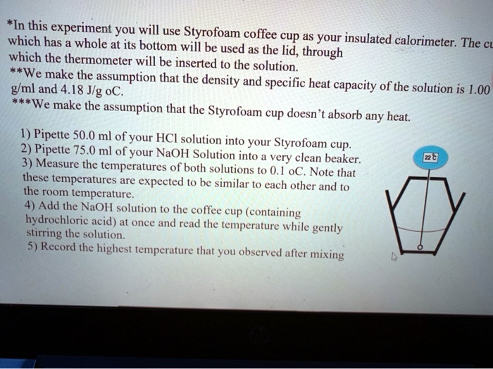 SOLVED: "In this experiment you will use Styrofoam coffee which has a ...