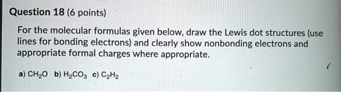 SOLVED: Question 18 (6 points) For the molecular formulas given below ...