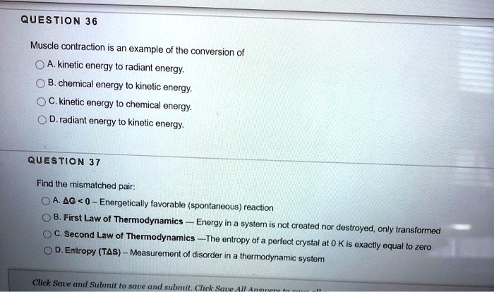 SOLVED: Question 36 Muscle contraction is an example of the conversion ...