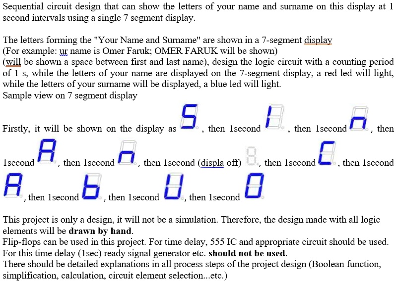 SOLVED: Sequential circuit design that can show the letters of your ...