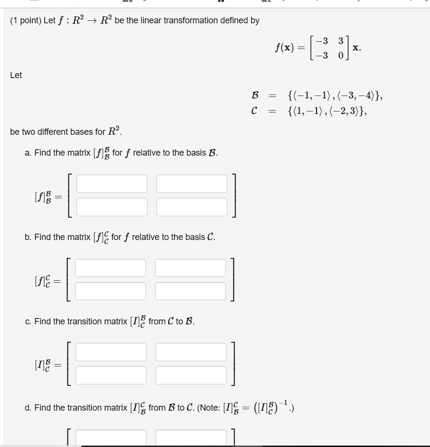 SOLVED: Let f : R^2 -> R^3 be the linear transformation defined by f(x) = [-3 -3 0]x Let (-1,-1 ...