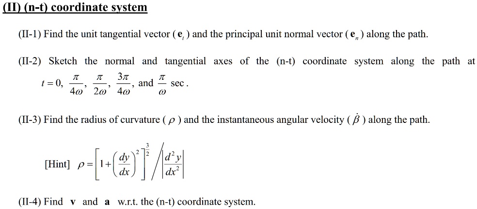 SOLVED: (Hat) coordinate system (II-1) Find the unit tangential vector ...