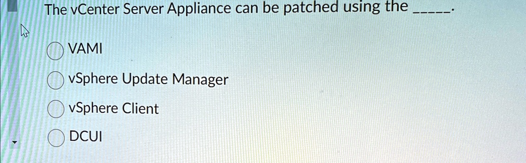 The vCenter Server Appliance can be patched using the . VAMI vSphere ...
