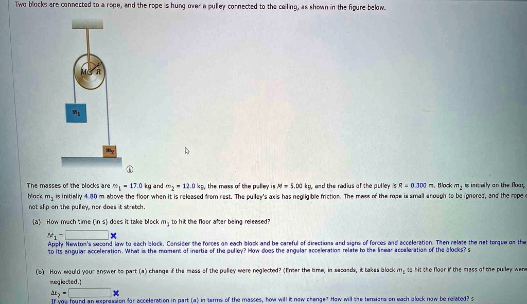 Two blocks are connected to a rope, and the rope is hung over a pulley ...