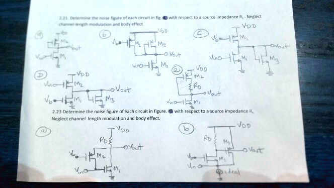 SOLVED: R.-Neglect dyeffect VDT VDI D M 2.23 Determine the noise figure of each circuit in ...