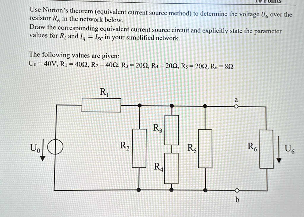 SOLVED: Use Norton's theorem (equivalent current source method) to determine the voltage U6 over ...