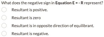 what does the negative sign in equation e r represent resultant is ...