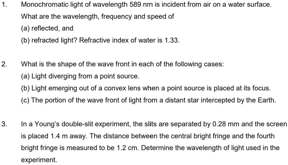 1. Monochromatic light of wavelength 589 nm is incident from air on a ...