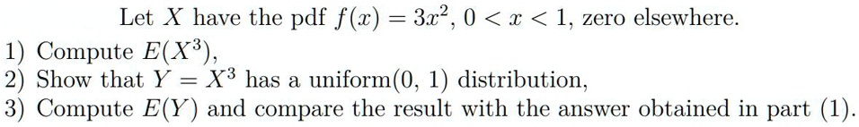 SOLVED: Let X have the pdf f(x) = 3x^2, 0
