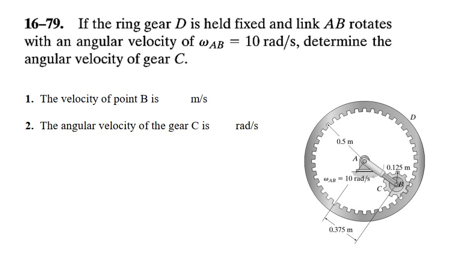 16-79. If the ring gear D is held fixed and link A B rotates with an ...