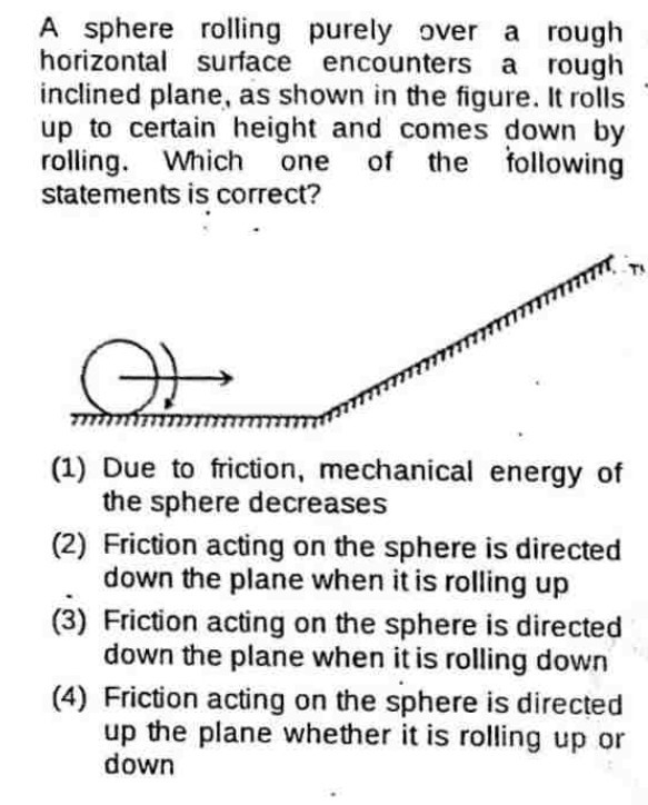 A sphere rolling purely over a rough horizontal surface encounters a ...