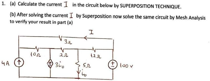 SOLVED: 1.a Calculate the currentin the circuit below by SUPERPOSITION TECHNIQUE (b) After ...