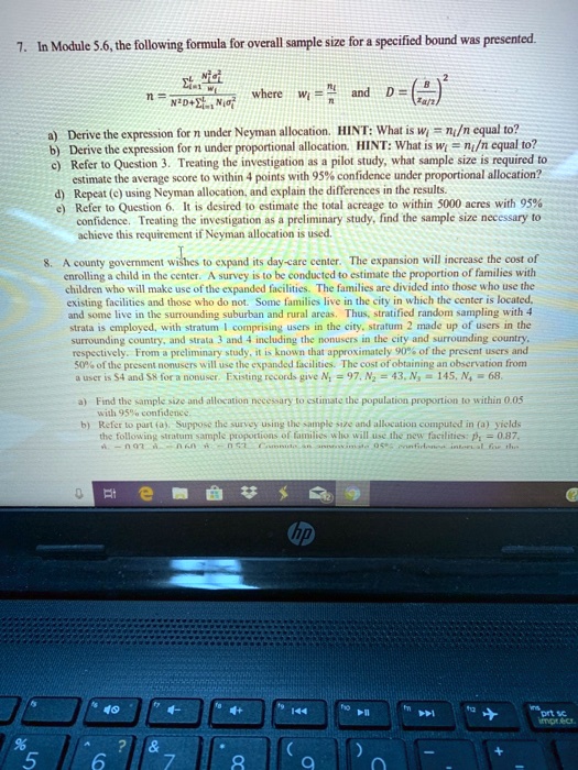 SOLVED: In Module, the following formula for overall sample size for a ...